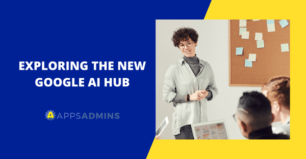 Exploring the New Google AI Hub