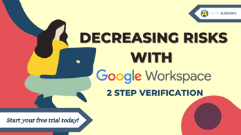 Decreasing Risks with 2 Step Verification